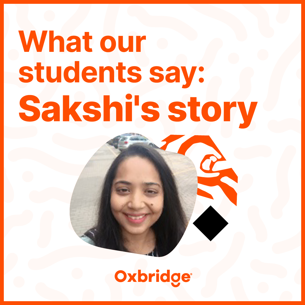 Empowering Success | Sakshi's story | Online Learning | Oxbridge